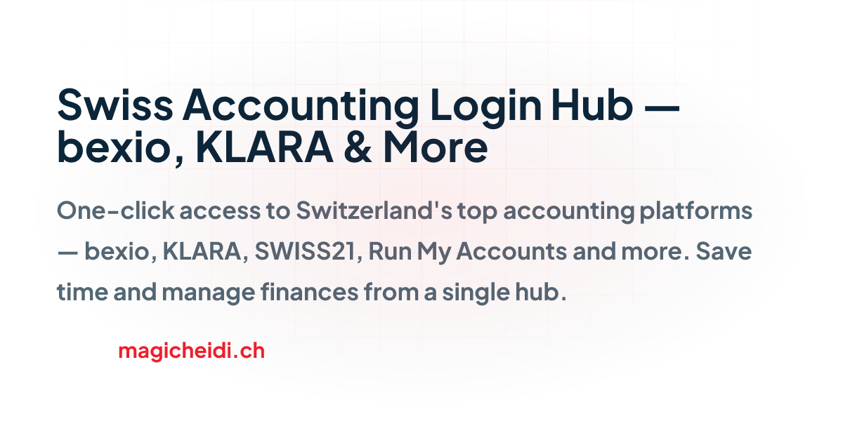 Swiss Accounting Login Hub — bexio, KLARA & More | Magic Heidi
