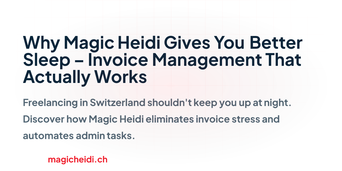 Why Magic Heidi Gives You Better Sleep – Invoice Management That ...