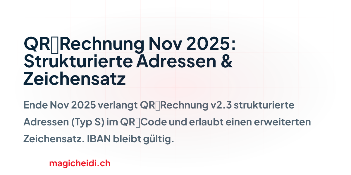 QR‑Rechnung Nov 2025: Strukturierte Adressen & Zeichensatz