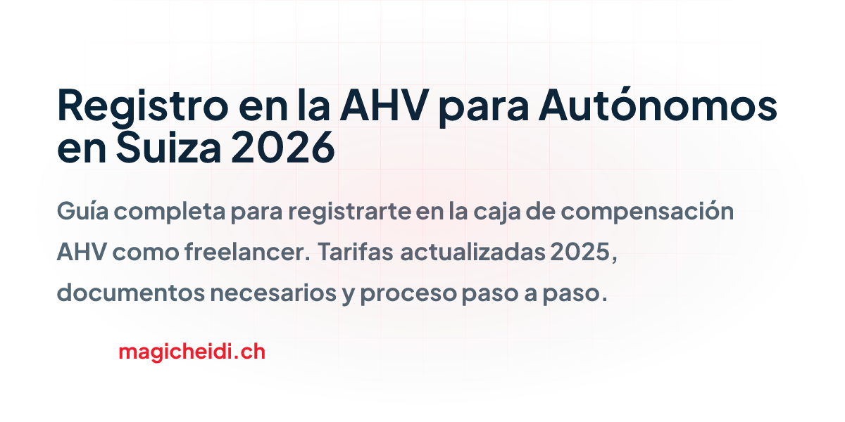 Registro en la AHV para Autónomos en Suiza 2025 | Magic Heidi