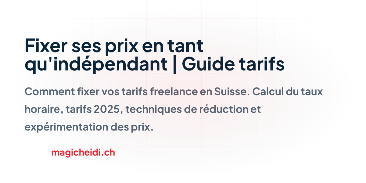 Fixer ses prix en tant qu'indépendant | Guide tarifs