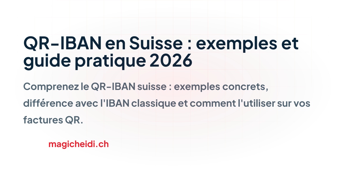 Exemple de QR-IBAN Suisse & Guide Complet 2025 | Format, Paiement & Règles