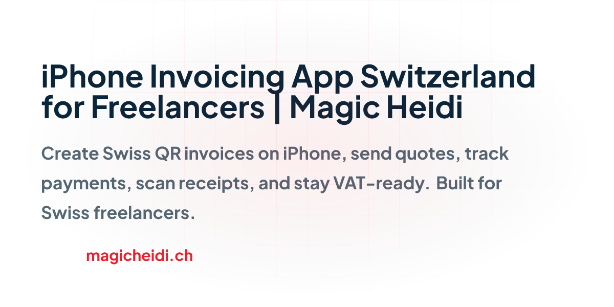 Magic Heidi — iPhone Invoicing App for Swiss Freelancers
