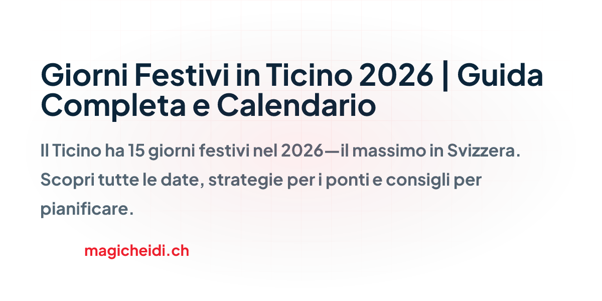 Giorni Festivi in Ticino 2026 | Guida Completa e Calendario