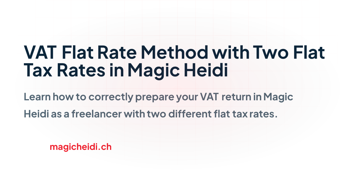 VAT Flat Rate Method with Two Flat Tax Rates in Magic Heidi