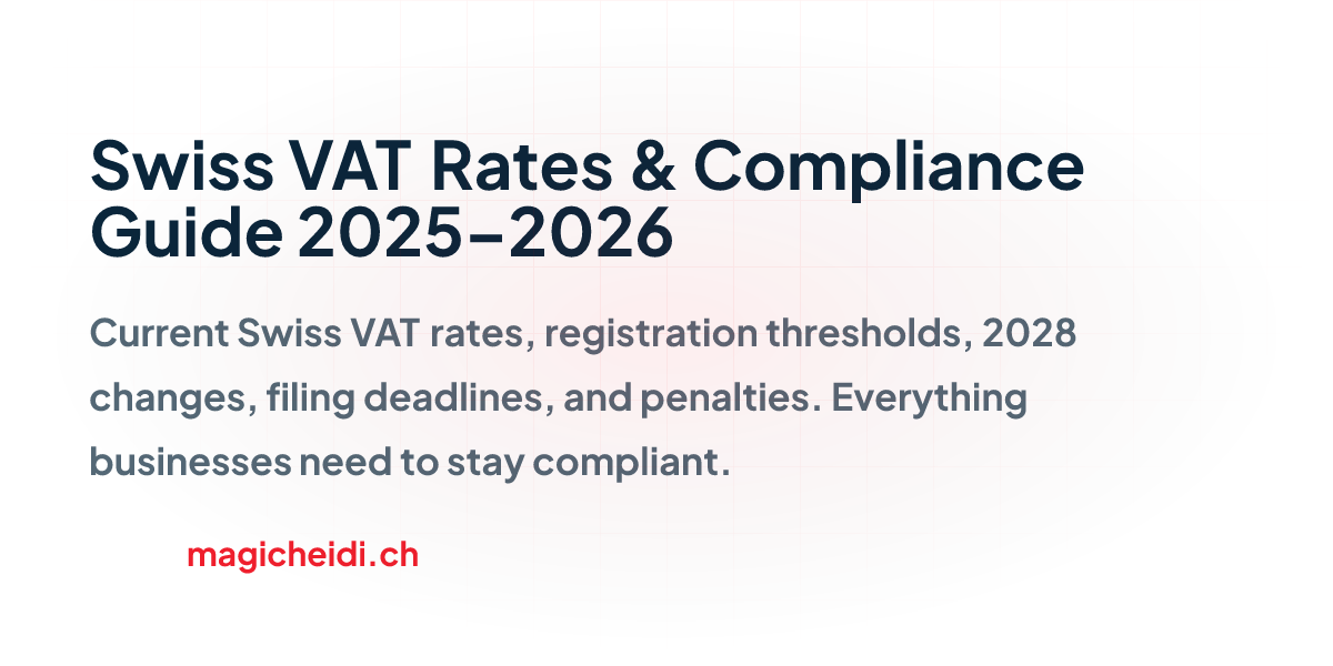 Swiss VAT Rates & Compliance Guide 2025–2026 | Magic Heidi